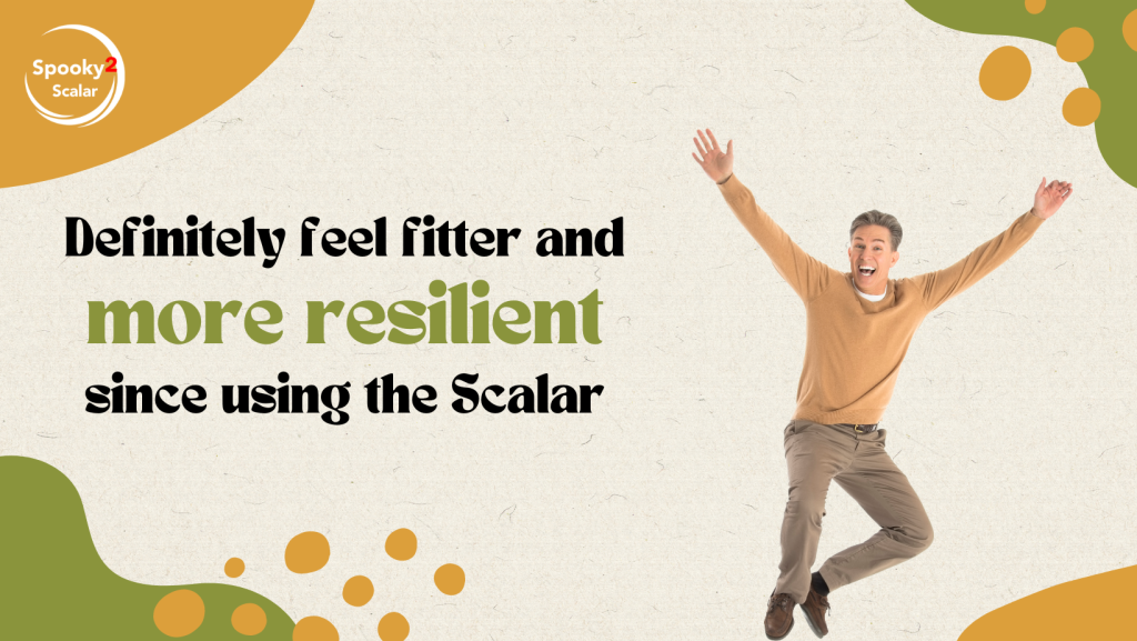 Definitely Feel Fitter Since Using the Scalar and More Resilient